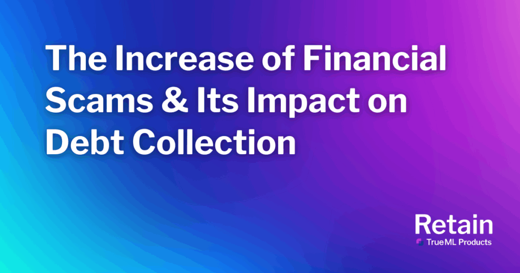 The Increase in Financial Scams and Its Impact on Debt Collection ...